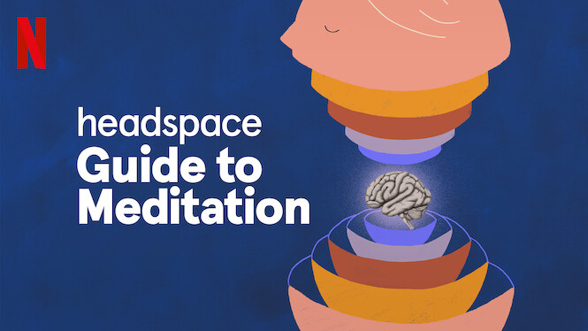 Is 'Headspace Guide to Meditation' on Netflix UK? Where to Watch the ...